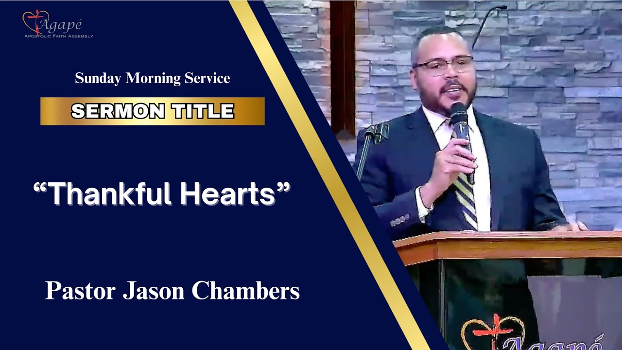 Sunday Morning "Thankful Hearts" -Pastor Jason Chambers Jun 29, 2025 ...