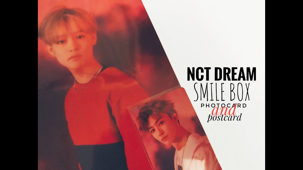 UNBOXING NCT DREAM SMILE BOX PHOTOCARD + POSTCARD (JAEMIN & CHENLE ...