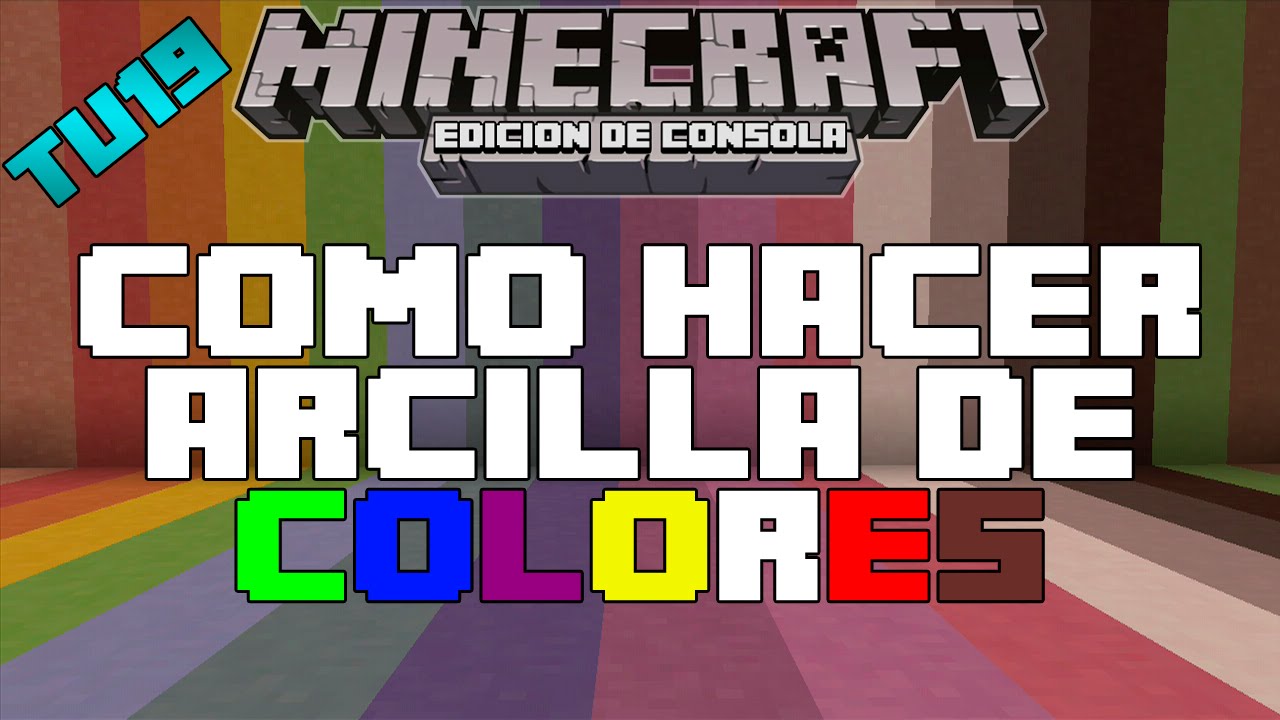 Minecraft Consolas: Como Hacer Arcilla de Colores! - YouTube