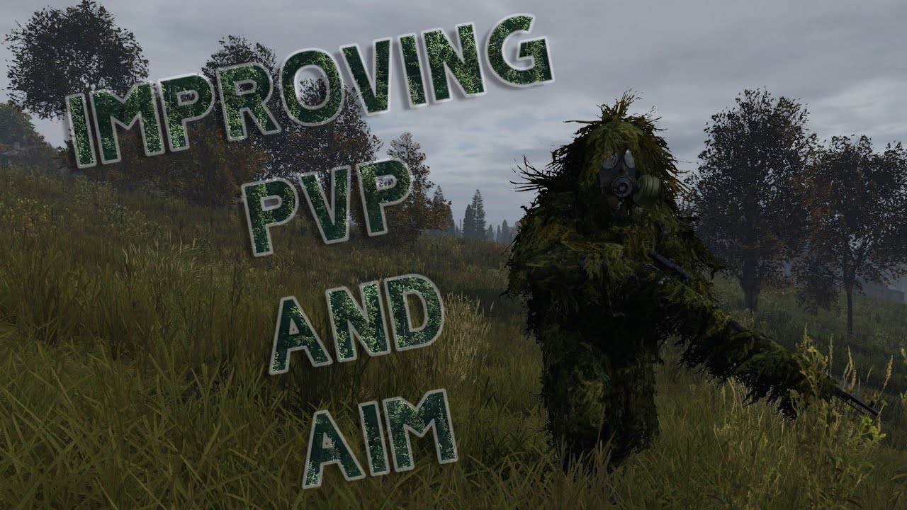 How do I improve my PVP and AIM in DayZ! *UPDATED* check desc. - YouTube
