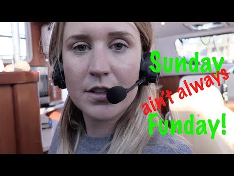 Sunday ain't always Funday! - Lazy Gecko Sailing VLOG 100
