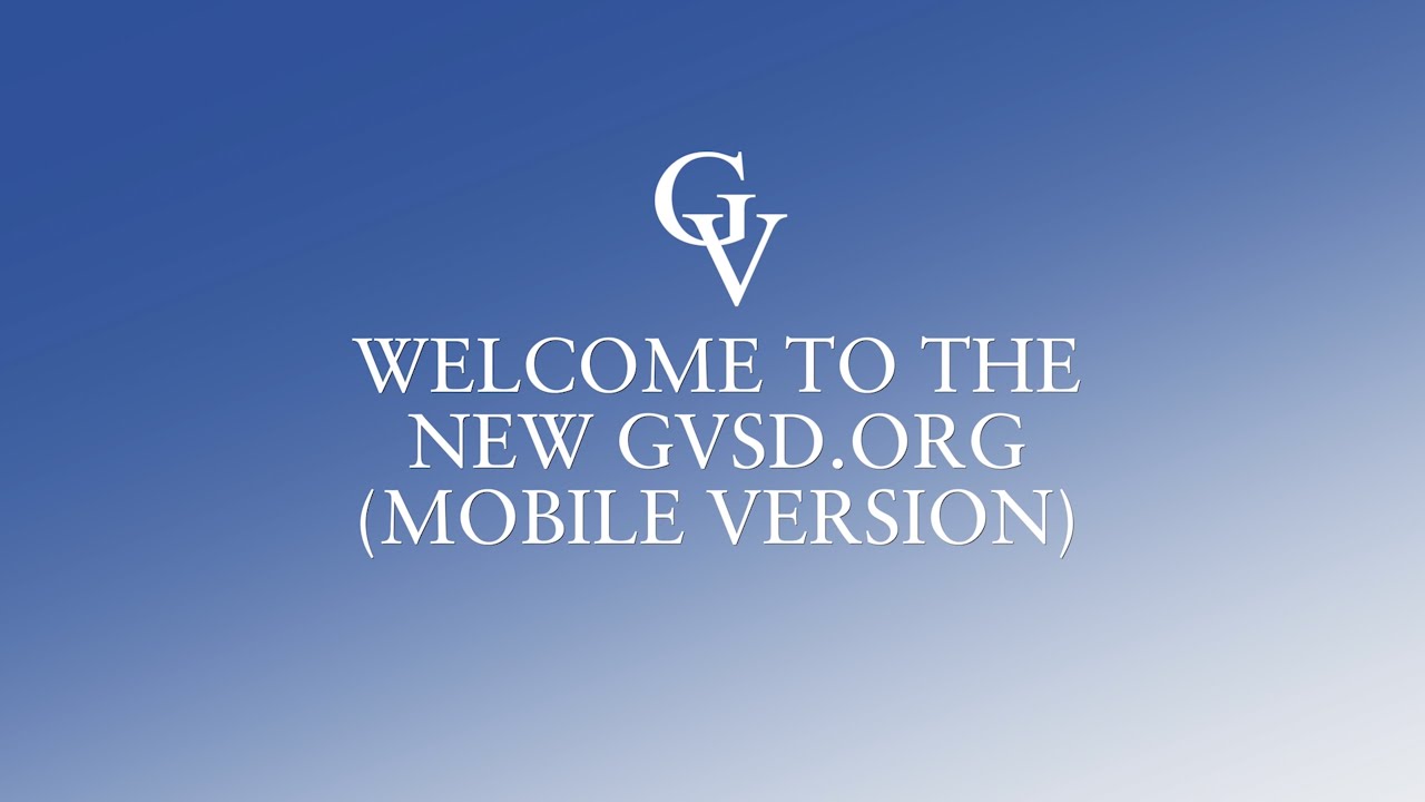 WELCOME TO THE NEW GVSD.ORG (MOBILE VERSION) - YouTube