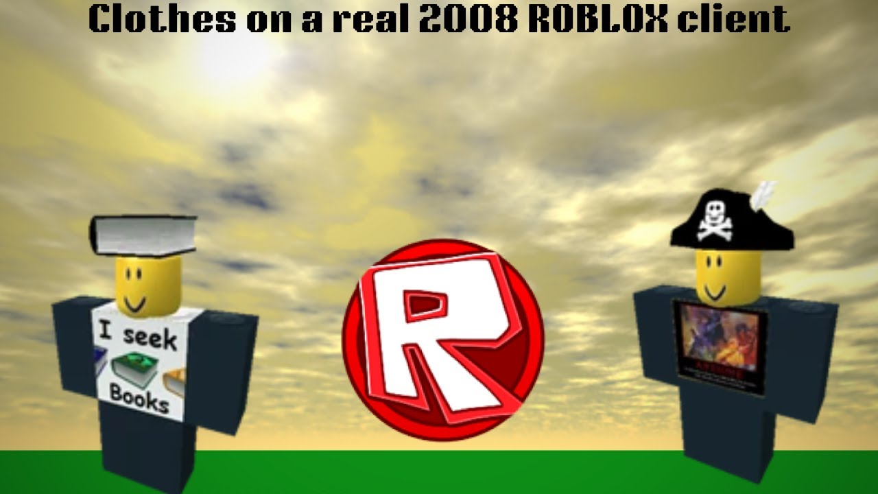 Hats and T-Shirts on a 2008 ROBLOX Client - YouTube