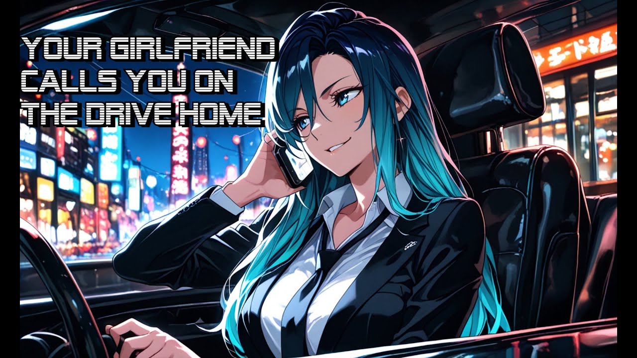 [F4A] Your Girlfriend Calls You on the Drive Home [ASMR Roleplay] [GF ...