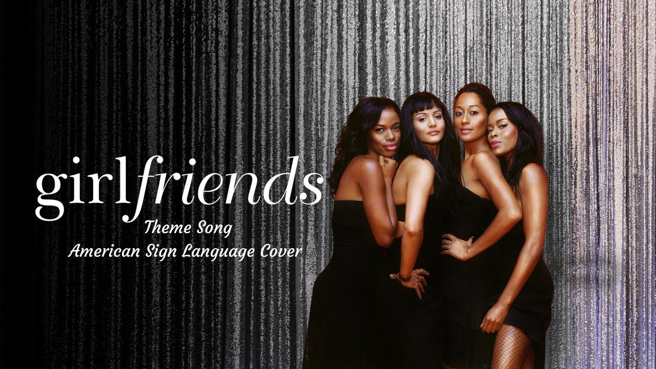 Girlfriends Theme Song (Official ASL Music Video) - YouTube