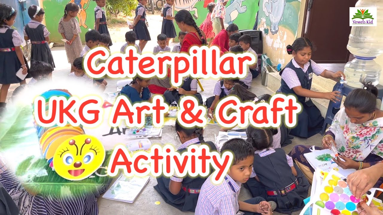 Caterpillar UKG Activity ।Art & Craft Activity । Vowels Karimnagar ...
