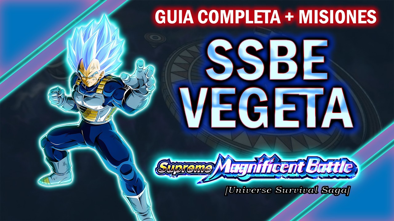 SSBE Vegeta (USS) - GUIA Y MISIONES - Supreme Magnificent Battle (DBZ ...