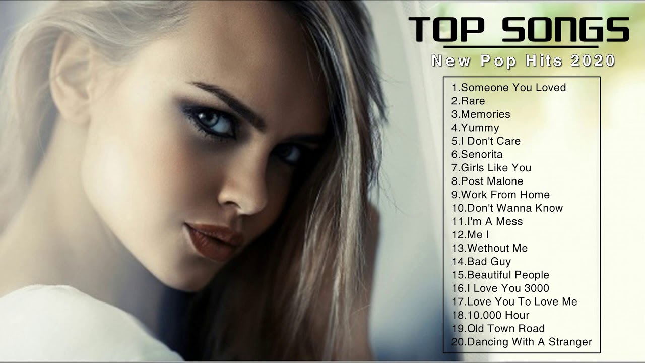 TOP SONGS 2020 TOP MUSIC HITS 2020 NEW POP HITS PLAYLIST - YouTube