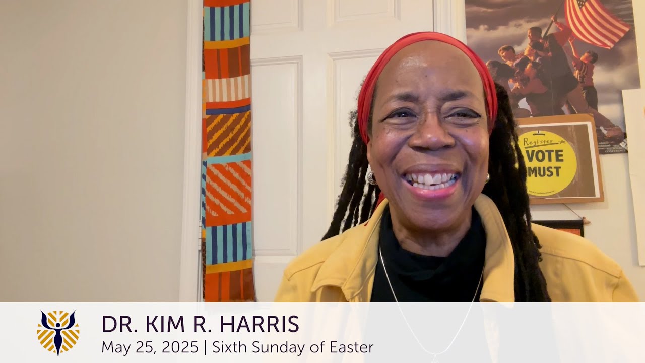 May 25, 2025: Dr. Kim R. Harris Preaches for the 6th Sunday of Easter ...