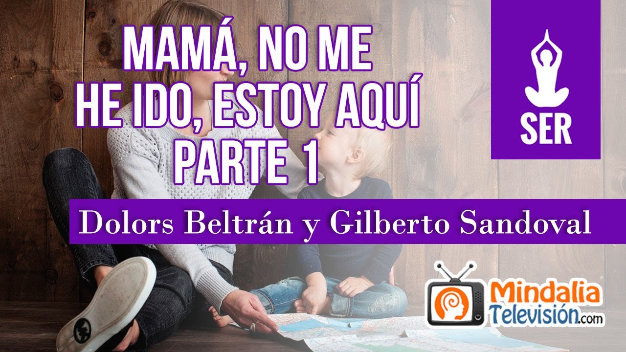 Mamá, no me he ido, estoy aquí; por Dolors Beltrán y Gilberto Sandoval ...