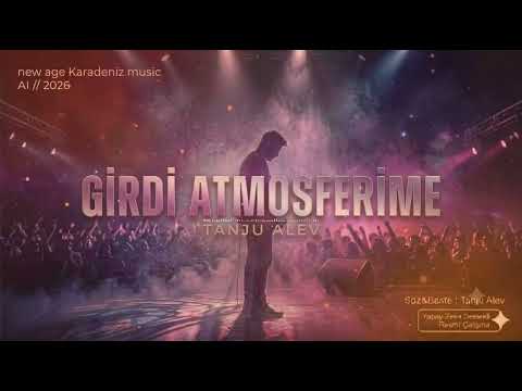 Girdi Atmosferime - Karadeniz Aİ Music // 2026