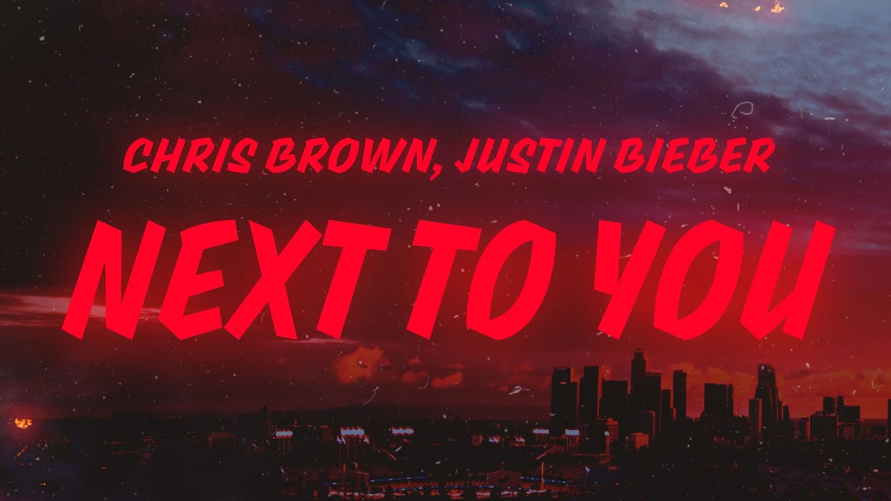 Chris Brown - Next To You (Lyrics) feat. Justin Bieber - YouTube
