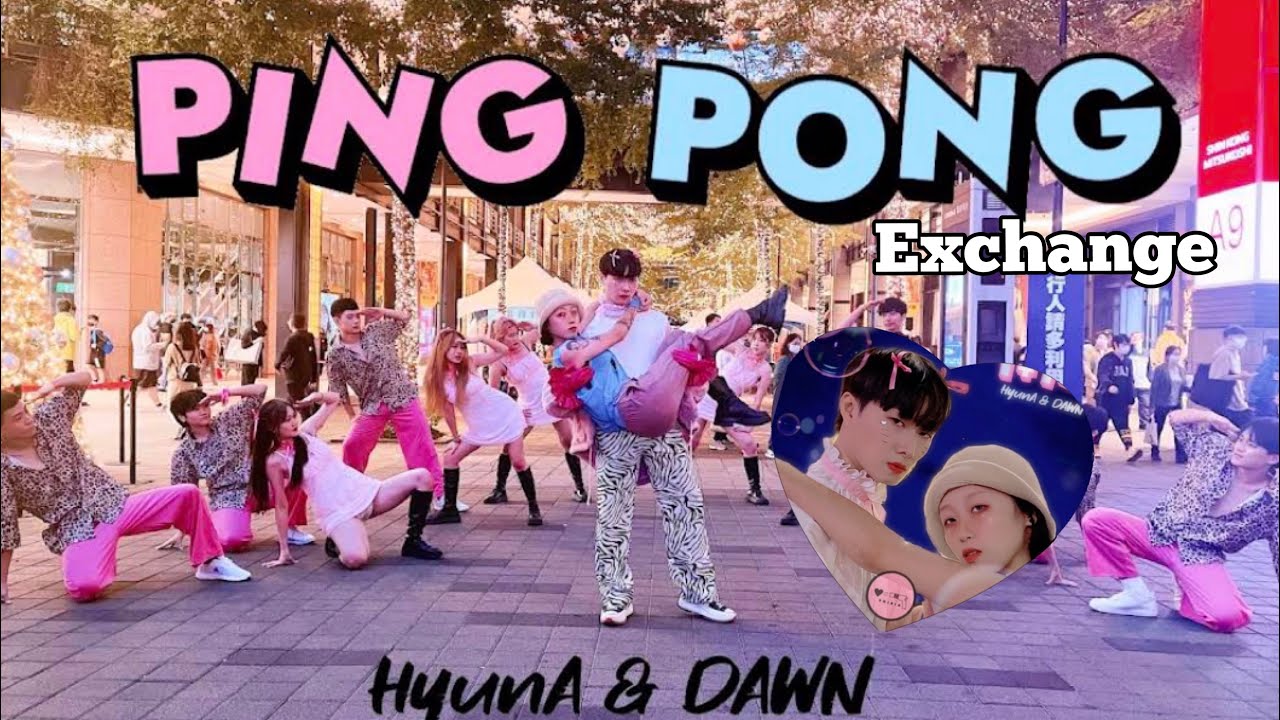 [KPOP IN PUBLIC CHALLENGE] HyunA&DAWN _ PING PONG 커버댄스Dance Cover by ...