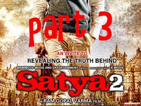 Satya 2 2013 Hindi full movie part 3 - YouTube