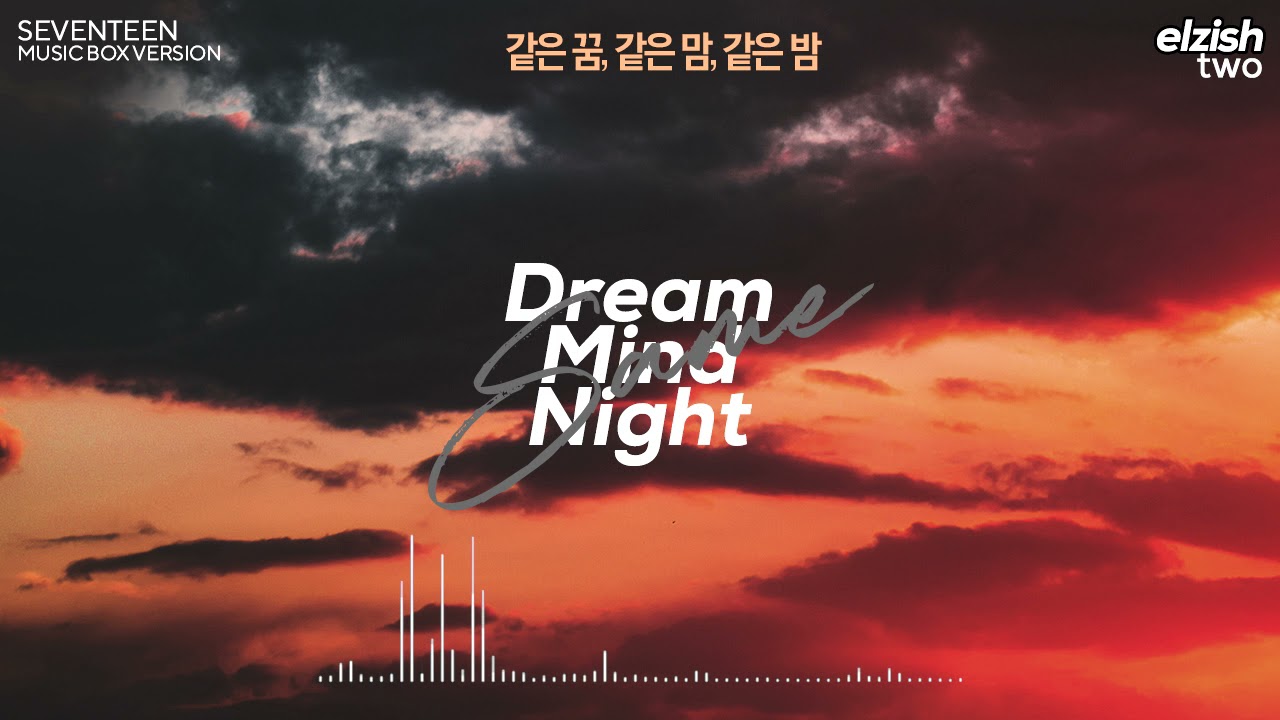 SEVENTEEN - Same dream, same mind, same night | Music Box Version (Lullaby Ver.) - YouTube
