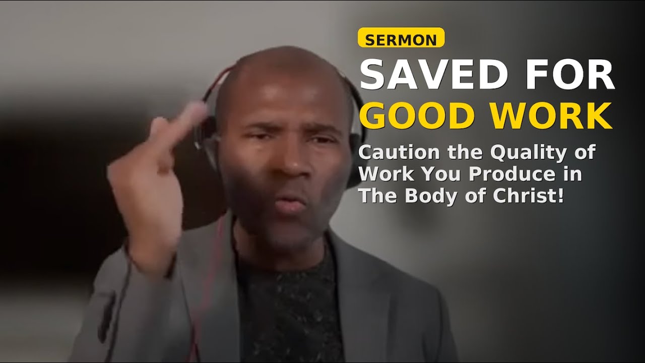 Saved For Good Works - YouTube