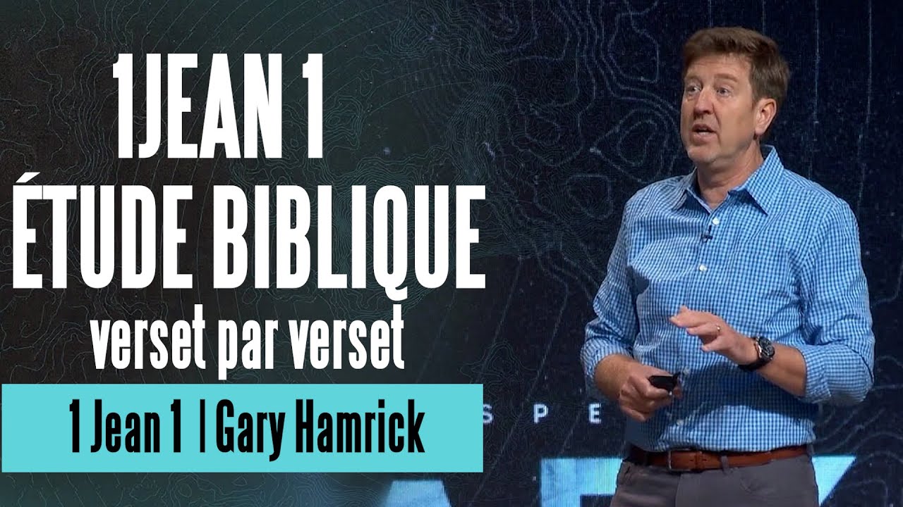 Étude biblique verset par verset | 1 Jean 1 - YouTube
