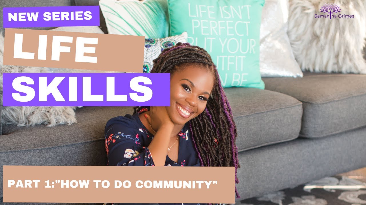 COMMUNITY CAN BE SO FRUSTRATING!!!| NEW SERIES ON LIFE SKILLS PART 2 ...