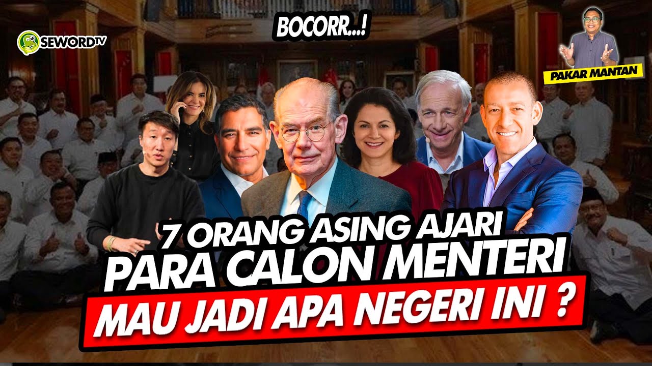 Alifurrahman: 7 ORANG ASING AJARI PARA CALON MENTERI, MAU JADI APA ...