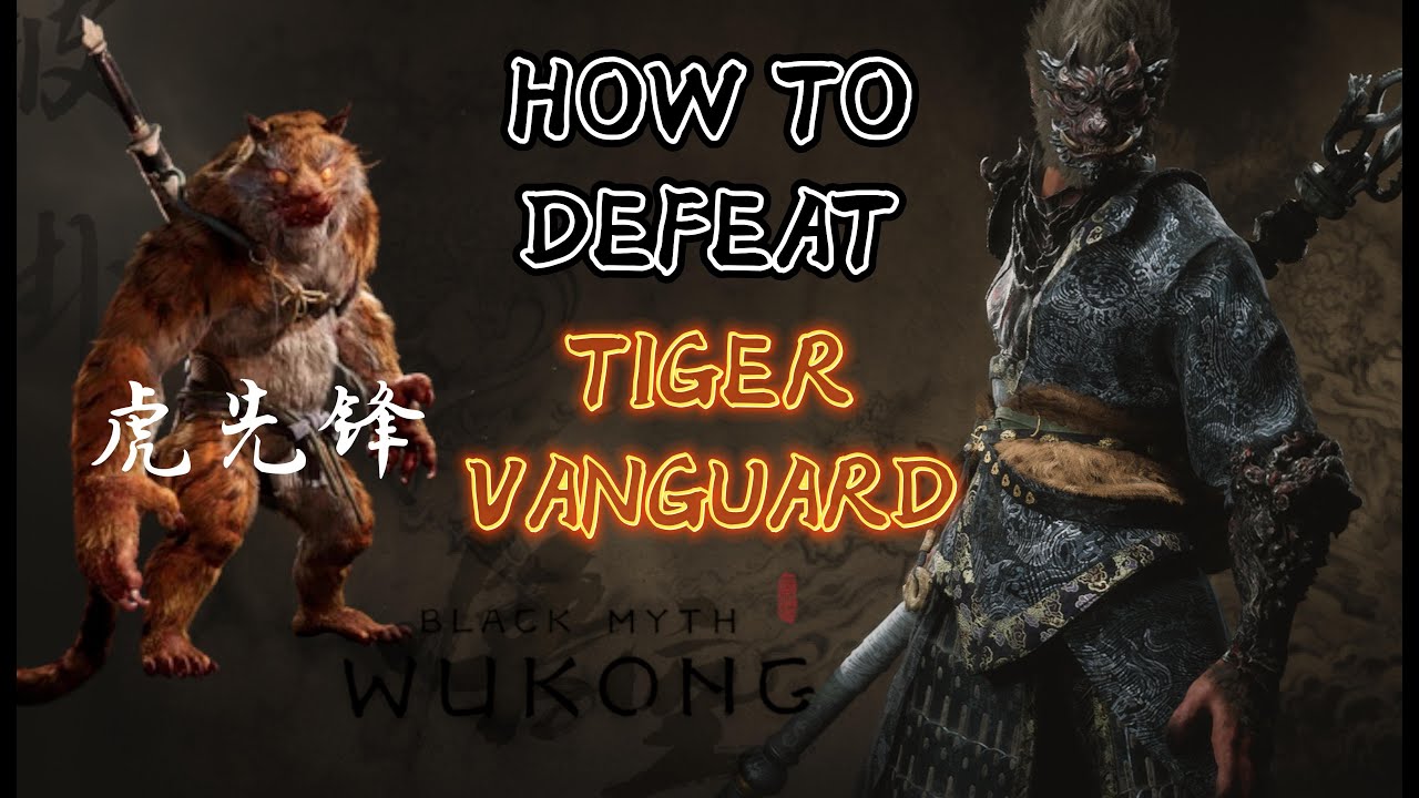 Black Myth Wukong - How to Defeat Tiger Vanguard, BOSS FIGHT GUIDE ...