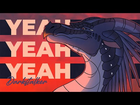 YEAH YEAH YEAH - Wings of Fire PMV [Darkstalker] [2025]