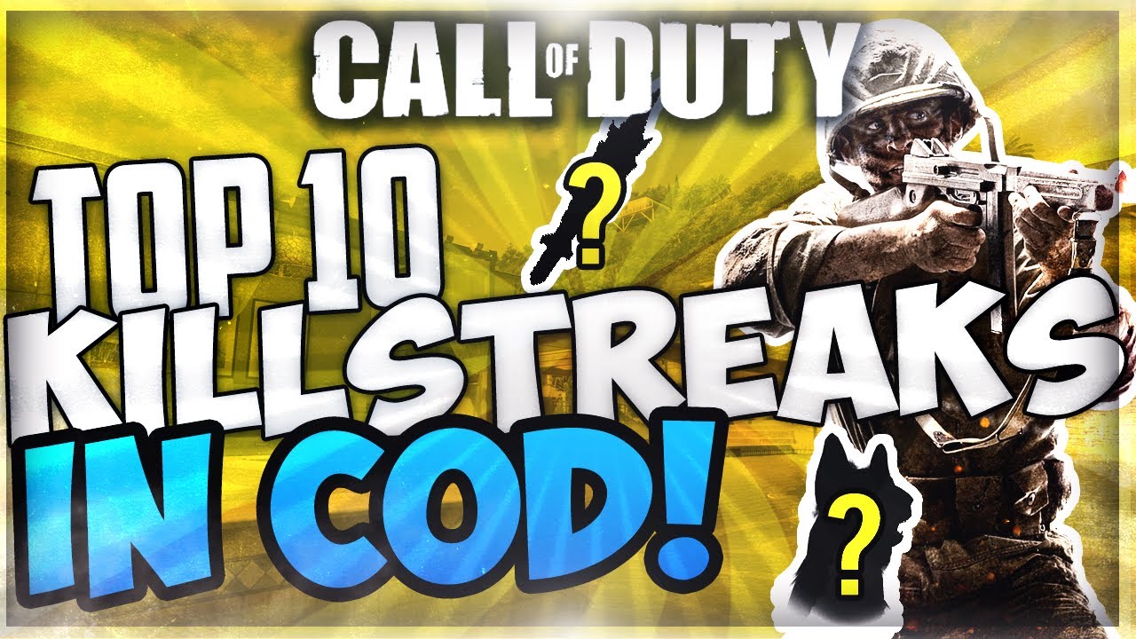 Top 10: Killstreaks/Scorestreaks in COD History! Top 10 Streaks for MW4 ...