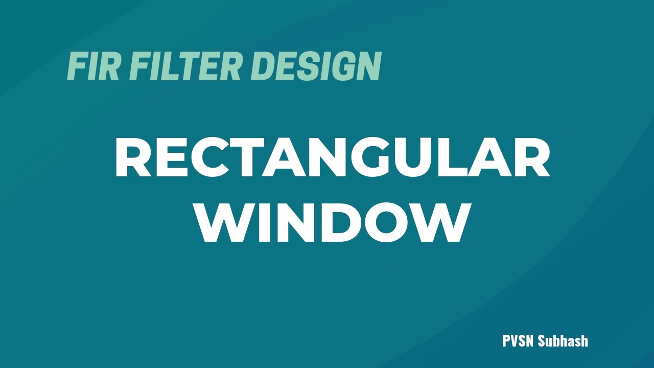 Designing Fir Filter Using Rectangular Windowing Technique With Example Solved In Matlab Youtube