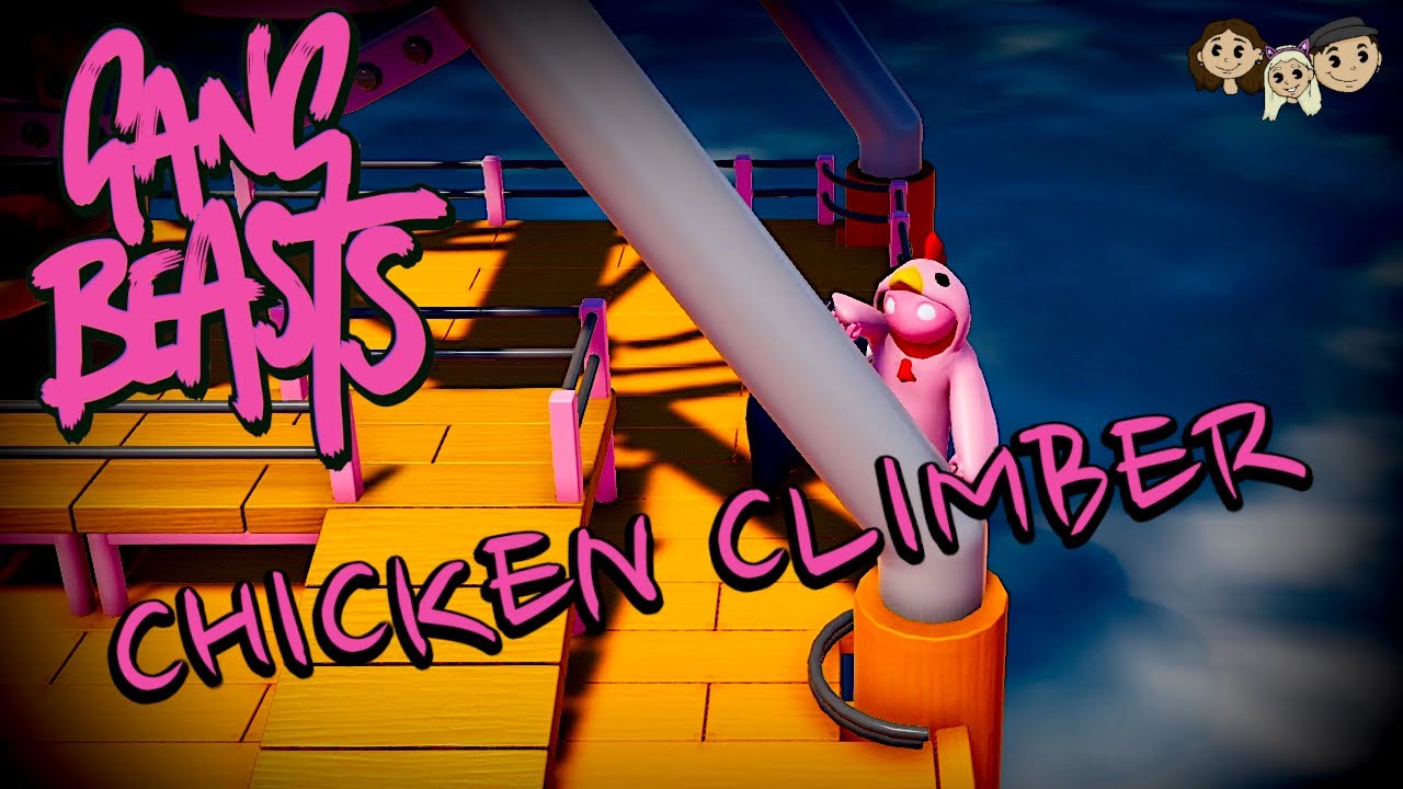 Gang Beasts Gameplay #11 : CHICKEN CLIMBER | 3 Player - YouTube