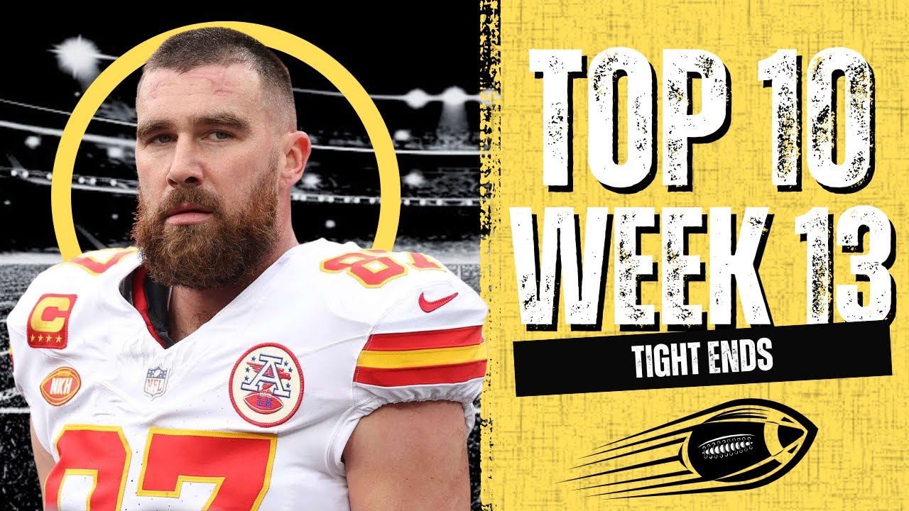 Ranking the Top 10 Tight Ends of Week 13 - YouTube