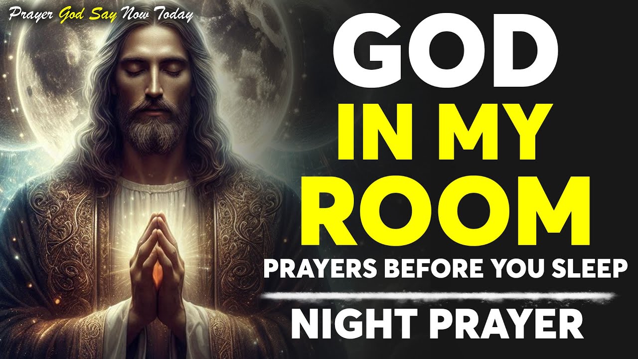 Prayers To Bless You Every Night | Beautiful Prayers Before You Sleep ...