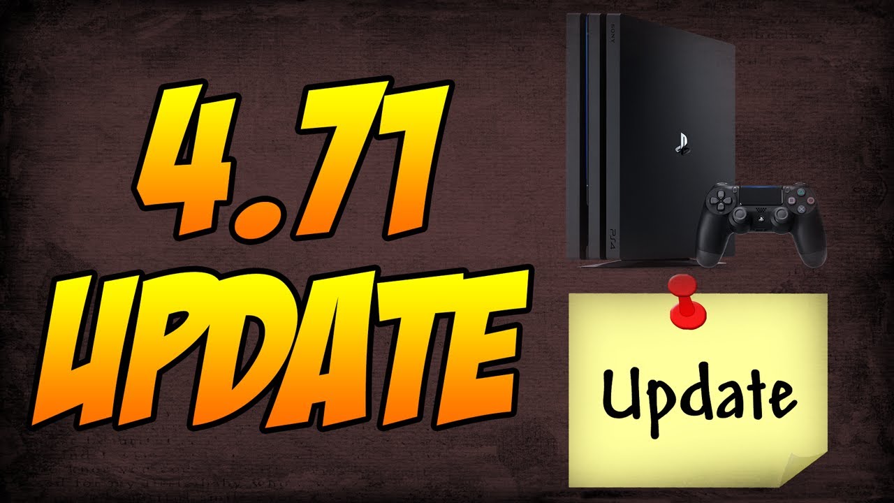 Playstation 4 System Update 4.71 Information (IMPROVED SYSTEM ...