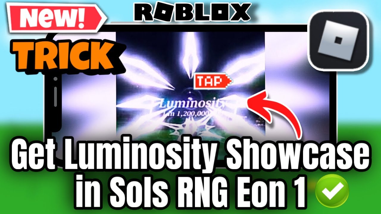 How to get the Luminosity Showcase in Sols RNG Eon 1 on Roblox (New ...