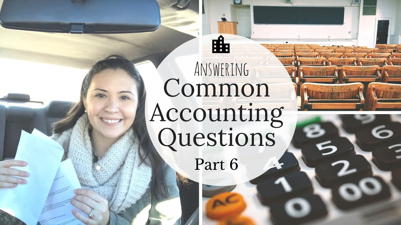 Answering Common Accounting Questions | Part 6 | - YouTube