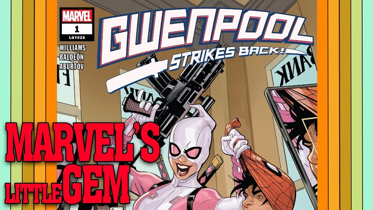 Gwenpool Strikes Back #1 - This is how Marvel Comics used to be, fun ...