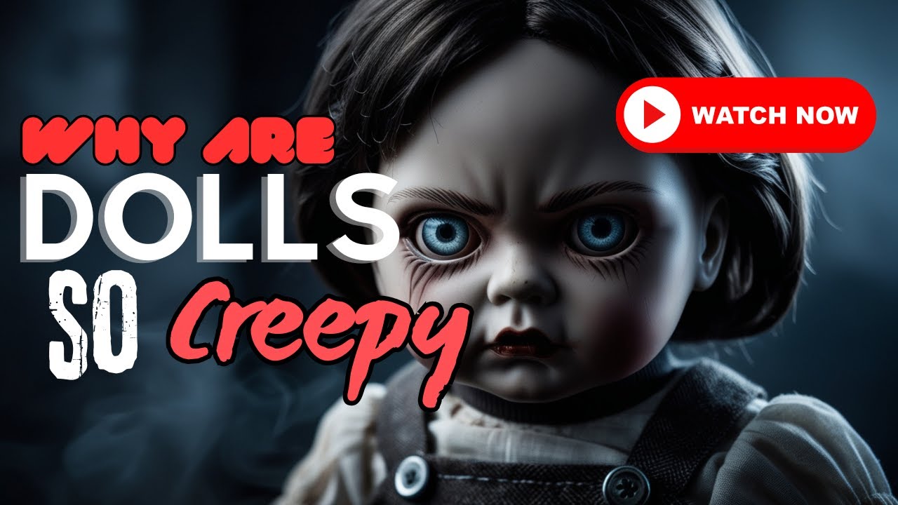 Unsettling Dolls: The Eerie Allure of Childhood Toys #ghoststories # ...