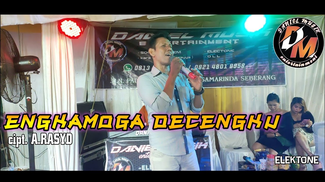 ENGKAMOGA DECENGKU CIPT A RASYID || FIRMAN || DANIEL MUSIK - YouTube
