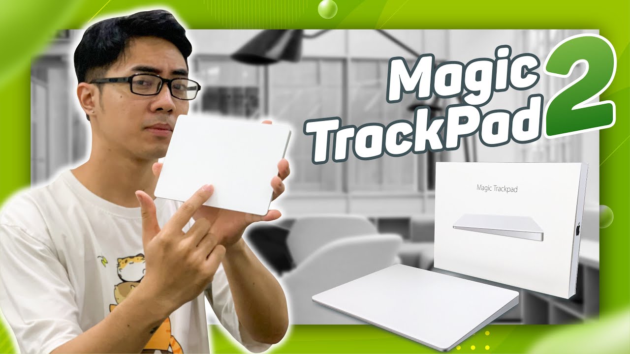 Đánh giá Apple Magic TrackPad 2, liệu có tốt hơn Magic Mouse? - YouTube