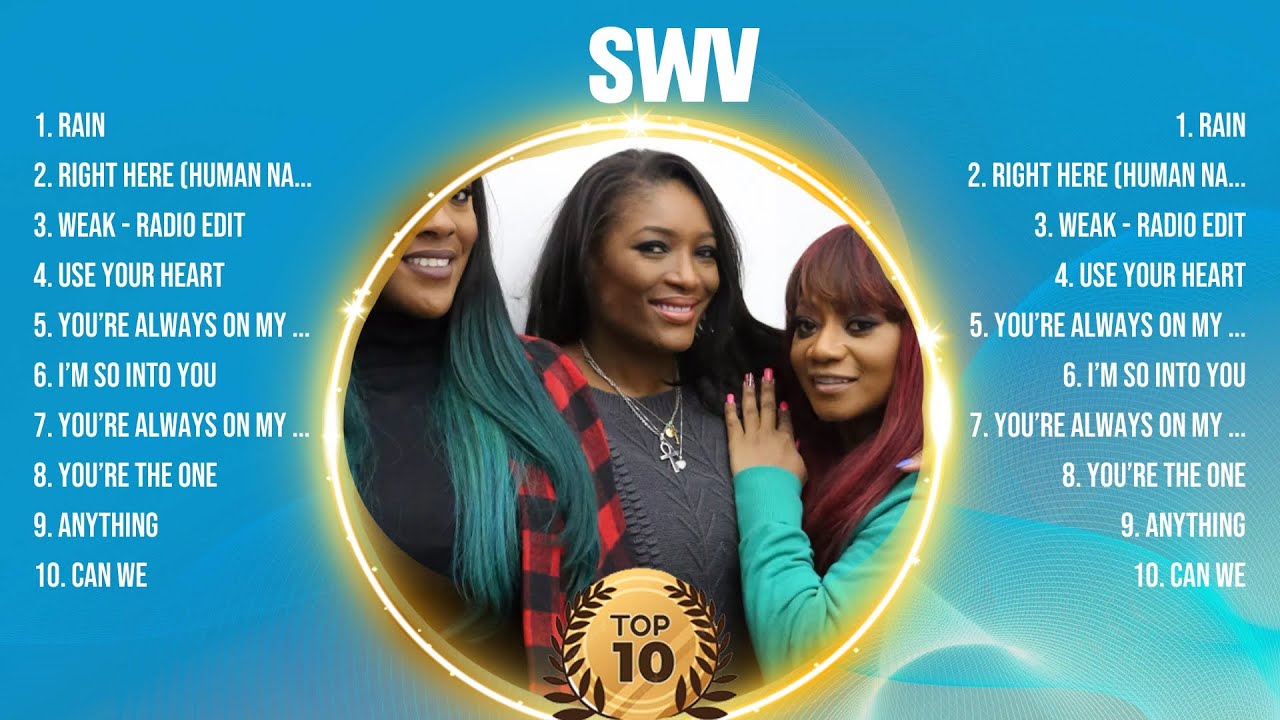 SWV Greatest Hits Full Album ️ Full Album ️ Top 10 Hits of All Time ...