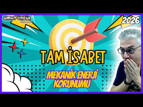 Enerji ve Hareket | Mekanik Enerji Korunumu  | Tam İsabet | AYT | B2