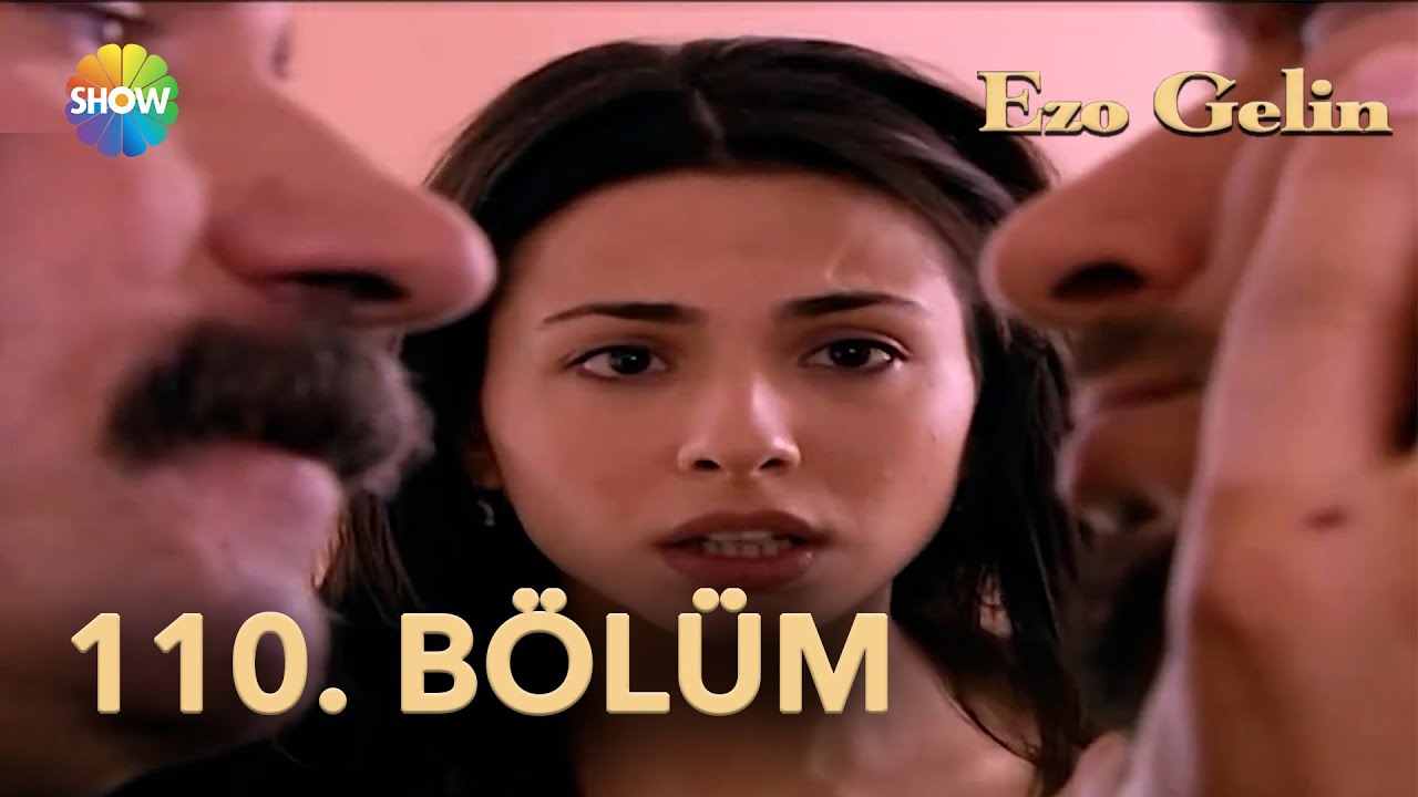 Ezo Gelin 110. Bölüm - YouTube