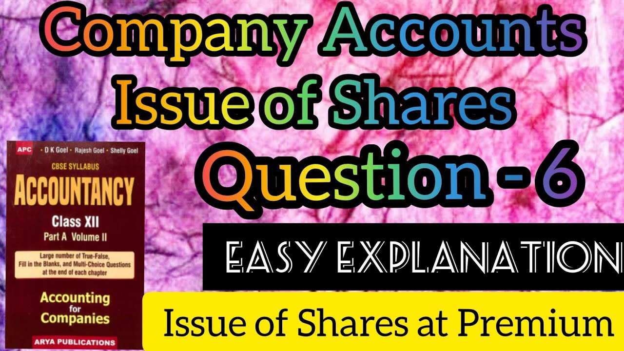 Company Accounts-Issue of Shares || Ques-6 | Issue of Share at Premium ...