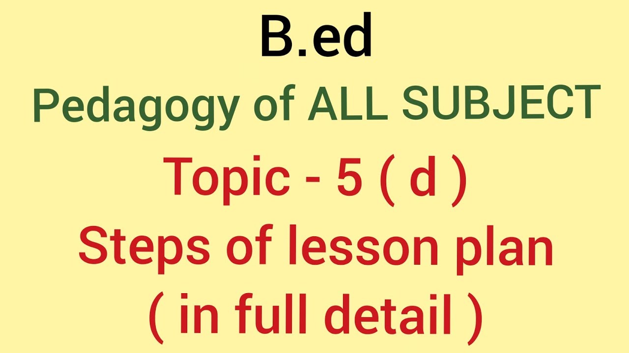 Stages Of Lesson Plan Topic 5 D Pedagogy Of Subjects B ed 1st stages-of-lesson-plan-topic-5-d-pedagogy-of-subjects-b-ed-1st