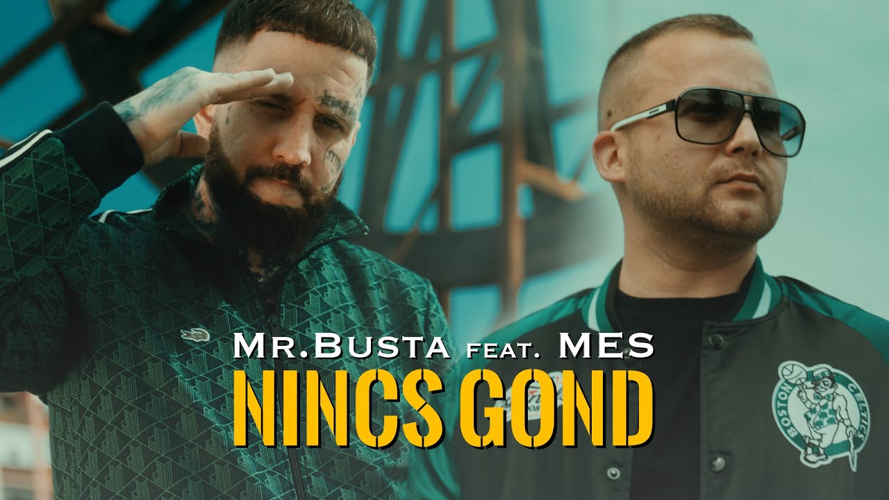 Mr.Busta - Nincs Gond feat. Mes #2024 - YouTube