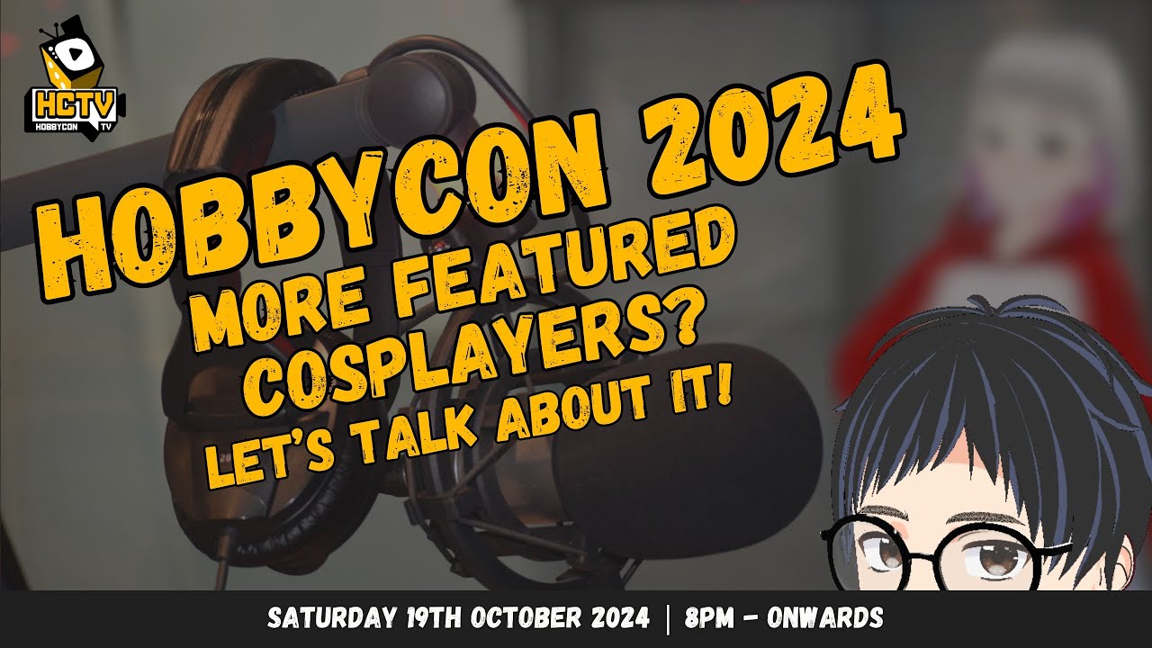 🔴 HOBBYCON 2024 PROGRESS UPDATES! FEATURED COSPLAYERS?! (2024) - YouTube