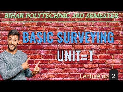 BASIC SURVEYING UNIT 1 LECTURE NO 2 - YouTube