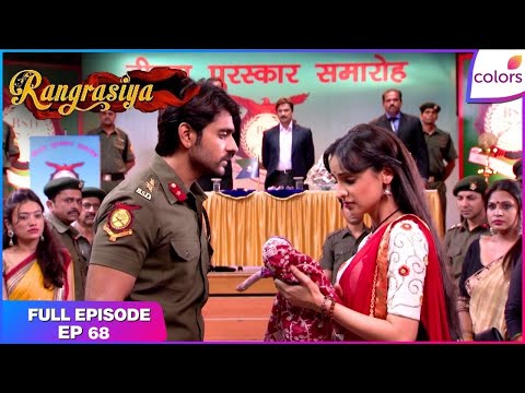 Rangrasiya | Full Episode Ep. 68 | Parvati reveals her love for Rudra | Colors TV