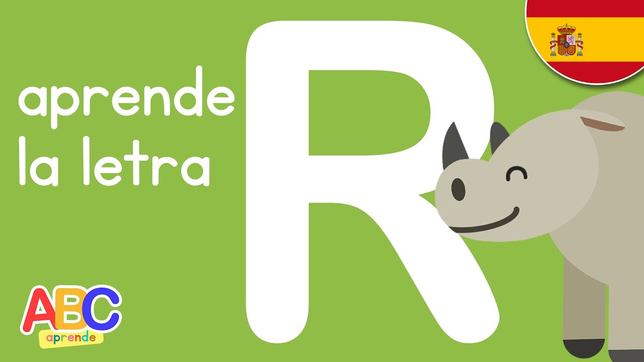 Aprende la letra R - ABC Aprende Alfabeto Niños - YouTube
