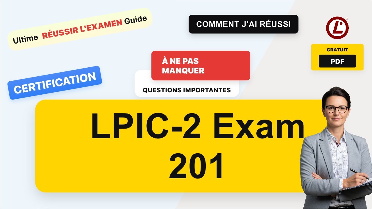 Réussir le Certificat lpi LPIC-2 Exam 201 : Secrets Révélés pour un ...