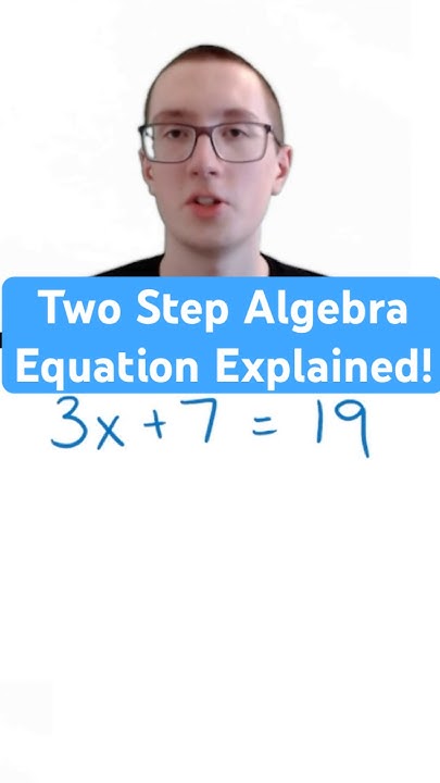 Two-Step Algebra Equations Explained! - YouTube