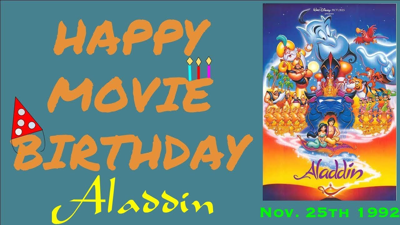 Disney’s ALADDIN- Happy Movie Birthday! - YouTube